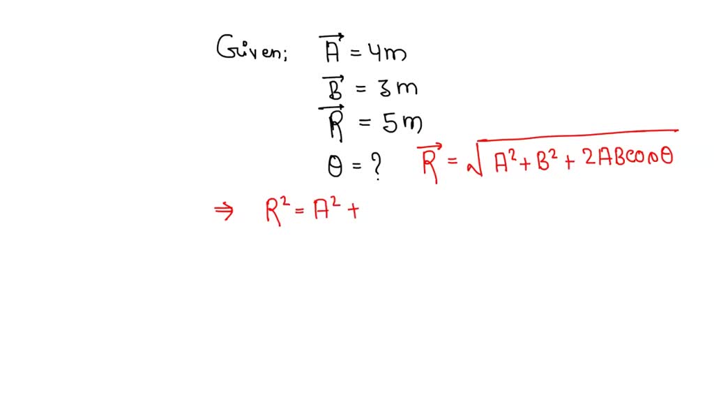 SOLVED: Consider two displacements, one of magnitude 3 m and another of ...