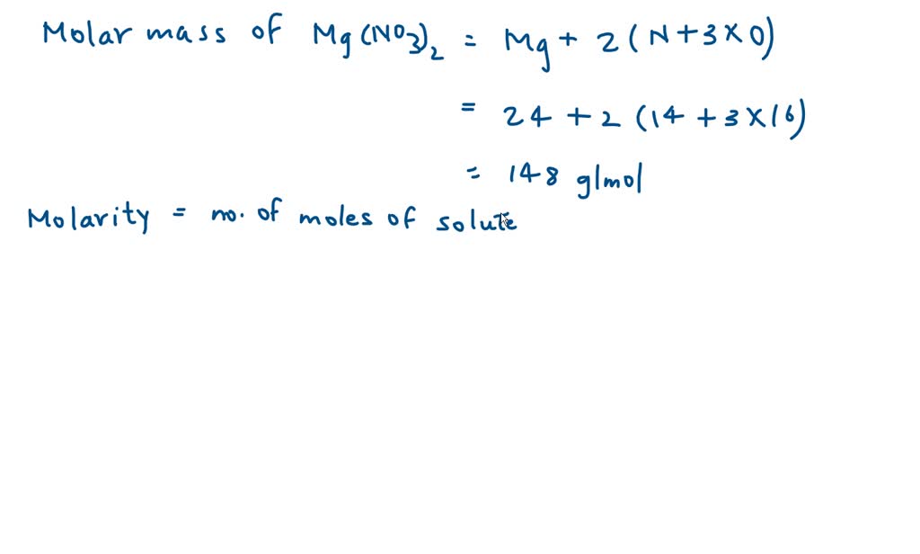 SOLVED: A solution is made by dissolving 12.1 g of magnesium nitrate ...