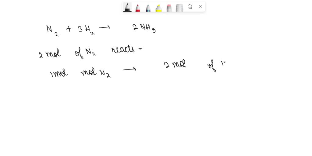 SOLVED: Nitrogen gas (N2) and hydrogen gas (H2) react to produce ammonia (NH3). If we have 2 mol ...