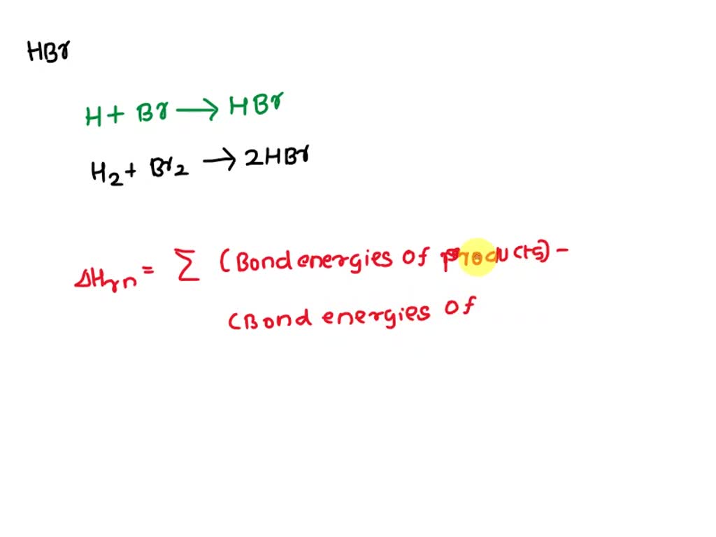 SOLVED: Write the chemical equation for the formation of HBr from the ...