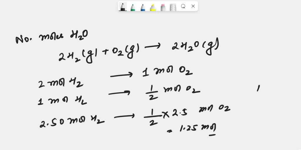 SOLVED: If 2.50 moles of Hâ‚‚ and 1.55 moles of Oâ‚‚ react, how many moles of Hâ‚‚O can be ...
