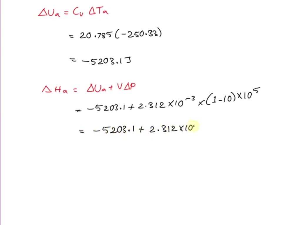 SOLVED: Calculate the internal energy and enthalpy changes resulting if ...