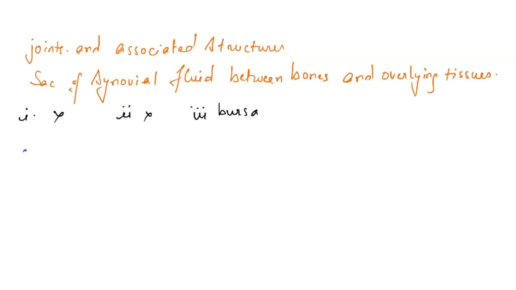 SOLVED: A(n) is a sac of fluid associated with a synovial joint ...
