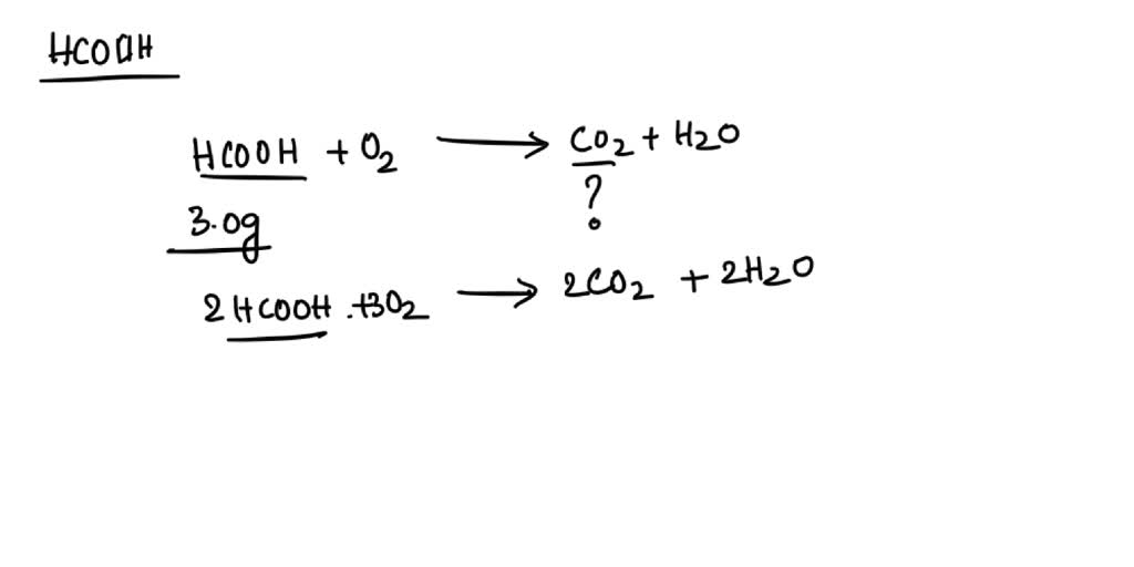 SOLVED: Formic acid, HCOOH, is injected by stinging ants. Combustion of ...