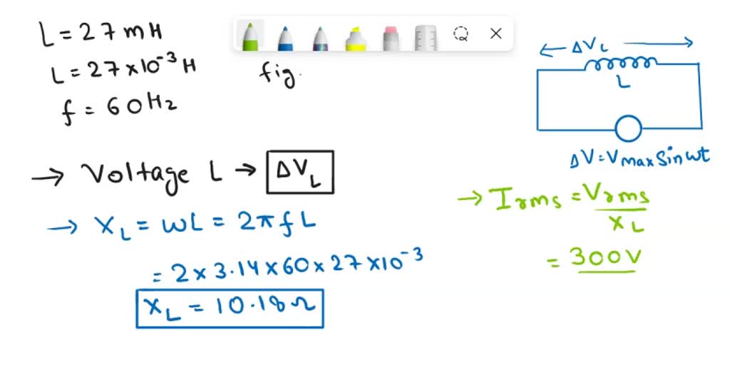 Solved Purely Inductive Ac Circuit Purely Inductive Ac Circuit L 27 0 Mh And The Rms Voltage