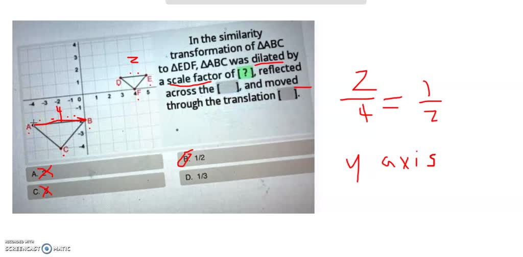 SOLVED: In the similarity transformation of AABC to ADFE, AABC was dilated by a scale factor of ...