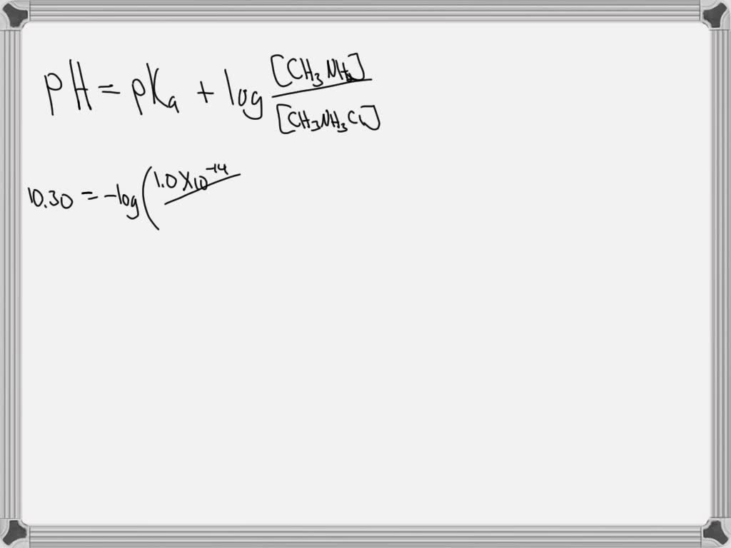 SOLVED: Calculate the ratio of CH3NH2 to CH3NH3Cl required to create a buffer with pH = 10.30.