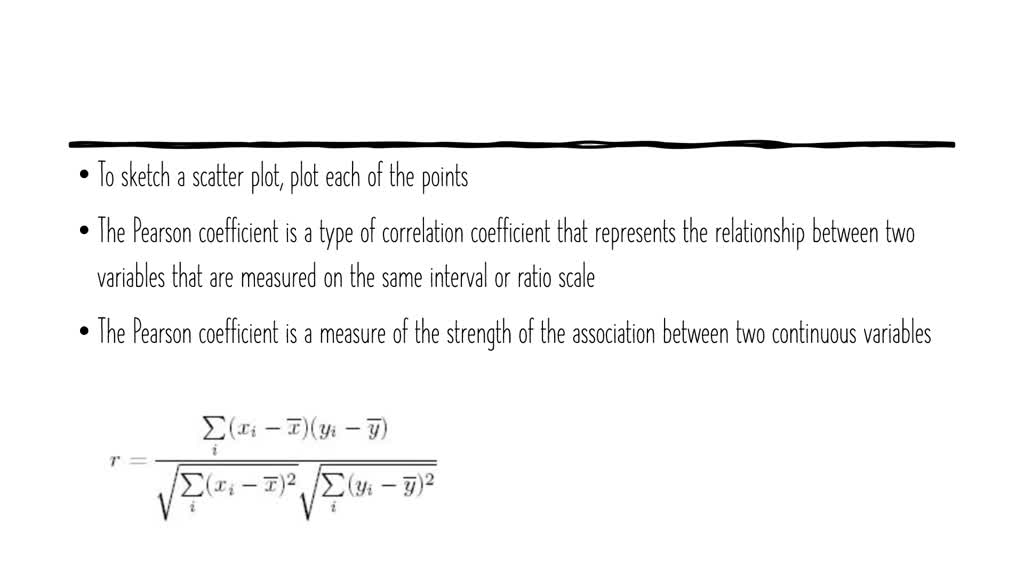 SOLVED: For the following scores; Sketch a scatter plot and estimate the value of the Pearson ...