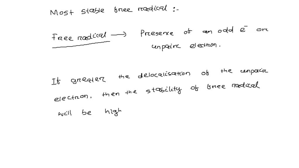 SOLVED: The free radical which is most stable is: A. CH2 = CH - âˆ™CH2 ...