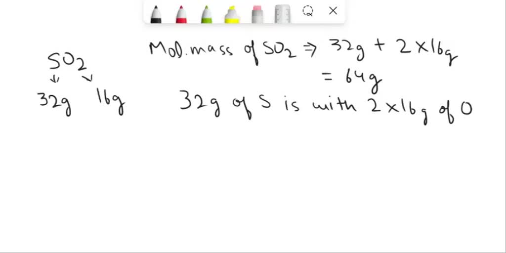 SOLVED: Calculate the mass of oxygen per gram of sulfur for sulfur dioxide.