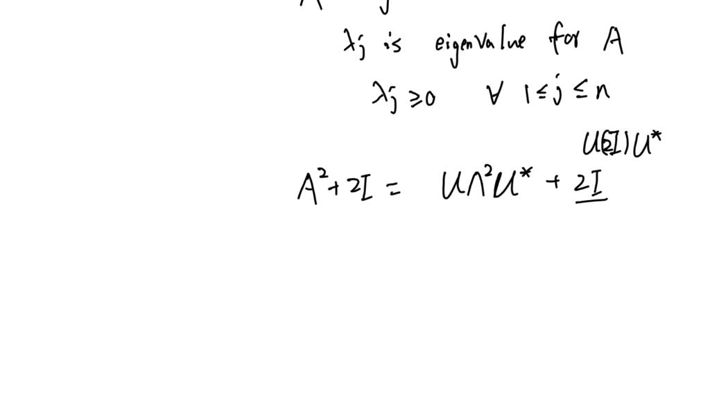 If A Is A Positive Semi Definite Matrix Then A 2 2i Is A Positive Semi Definite B