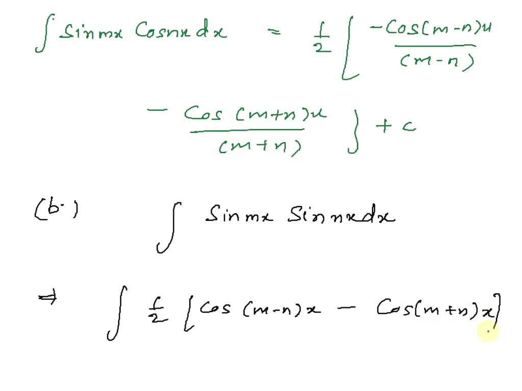 SOLVED: To evaluate the integrals (a) sin mx cos nx dx, (b) | sin mx ...