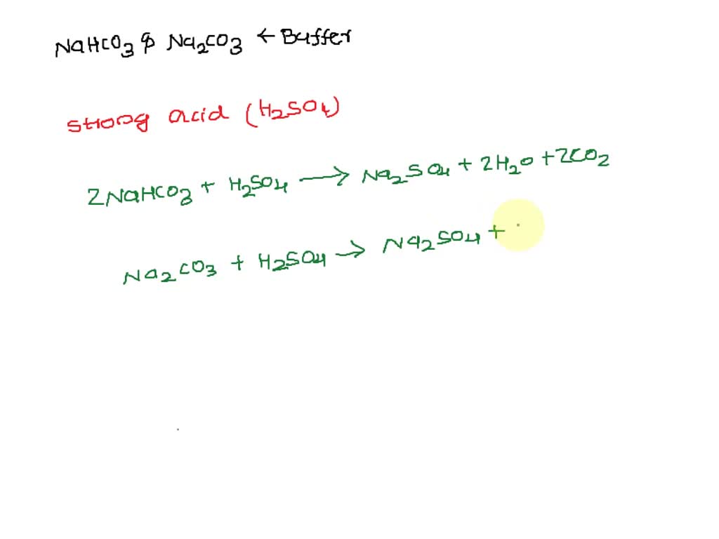 SOLVED: 1. The combination NaHCO3 and Na2CO3 is a buffer, write the chemical equations for the ...