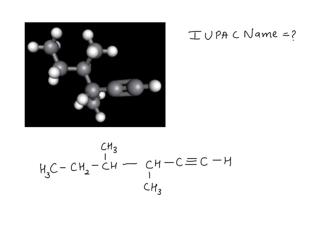 SOLVED: Provide an IUPAC name for the structure shown: ball stick ...