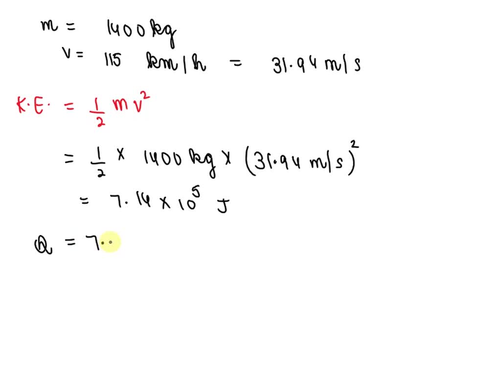SOLVED: Assume that the kinetic energy of a 1400 kg car moving at 115 ...