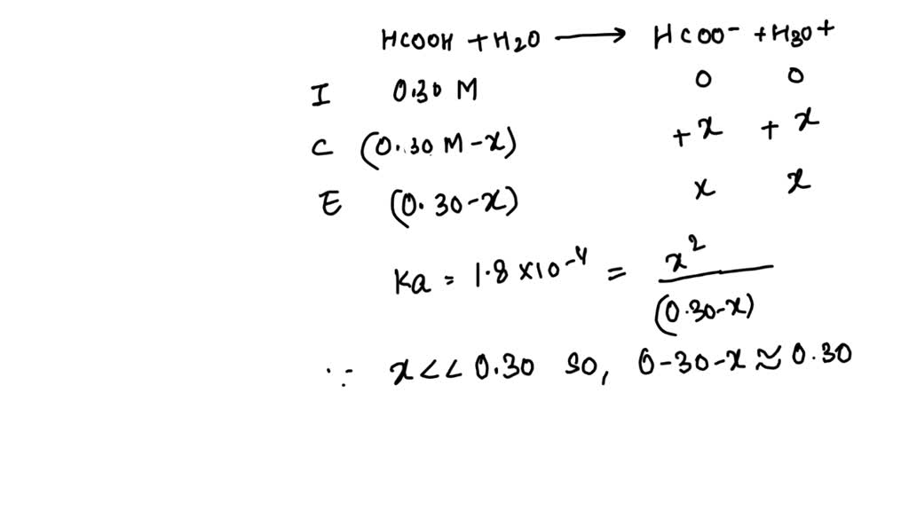 SOLVED: You have a 0.30 M solution of formic acid (HCO2H). Calculate ...