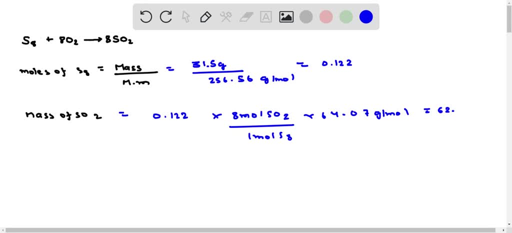 What mass of SO2 is produced from the reaction between 31.5 g of S8 and ...