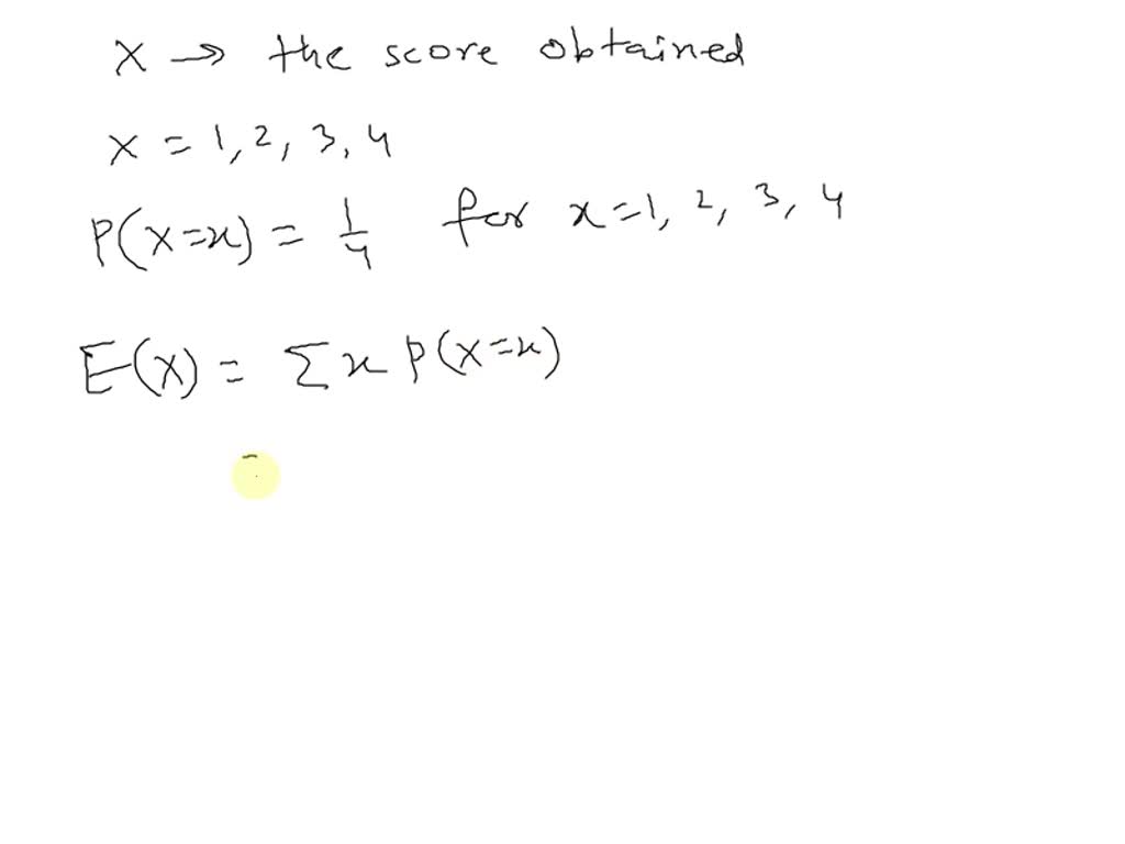 SOLVED: A tetrahedral die has its faces numbered 1, 2, 3, and 4. X is ...