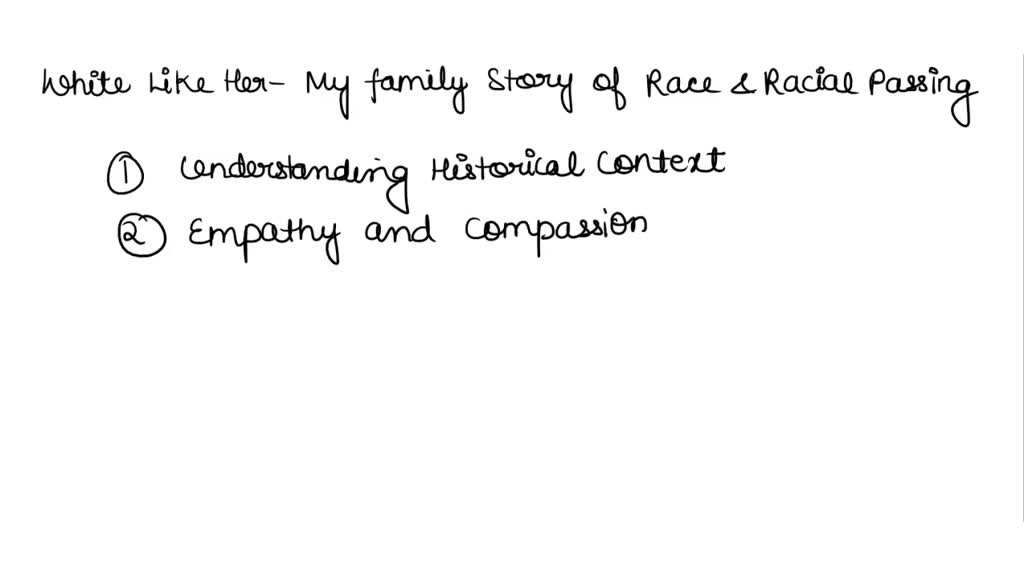 SOLVED: White Like Her: My Family's Story of Race and Racial Passing ...