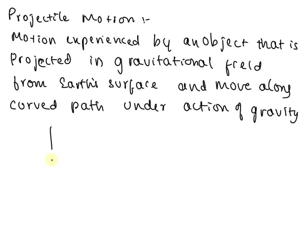 SOLVED: Projectile motion is a combination of which two types of motion ...