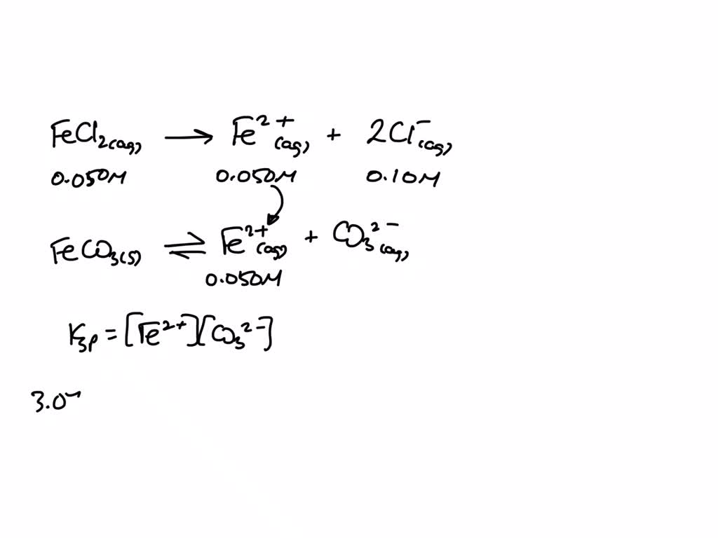 SOLVED: The 𝐾sp of iron(II) carbonate, FeCO3, is 3.13×10^−11. Calculate the solubility of this ...