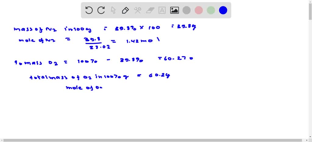 SOLVED: A gaseous mixture of O2 and N2 contains 36.8% nitrogen by mass. What is the partial ...