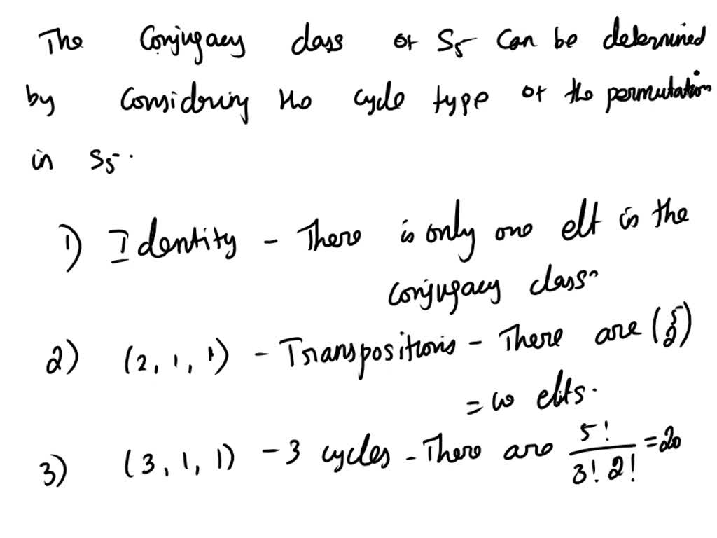 List the conjugacy classes of S5, and for each class, determine how ...