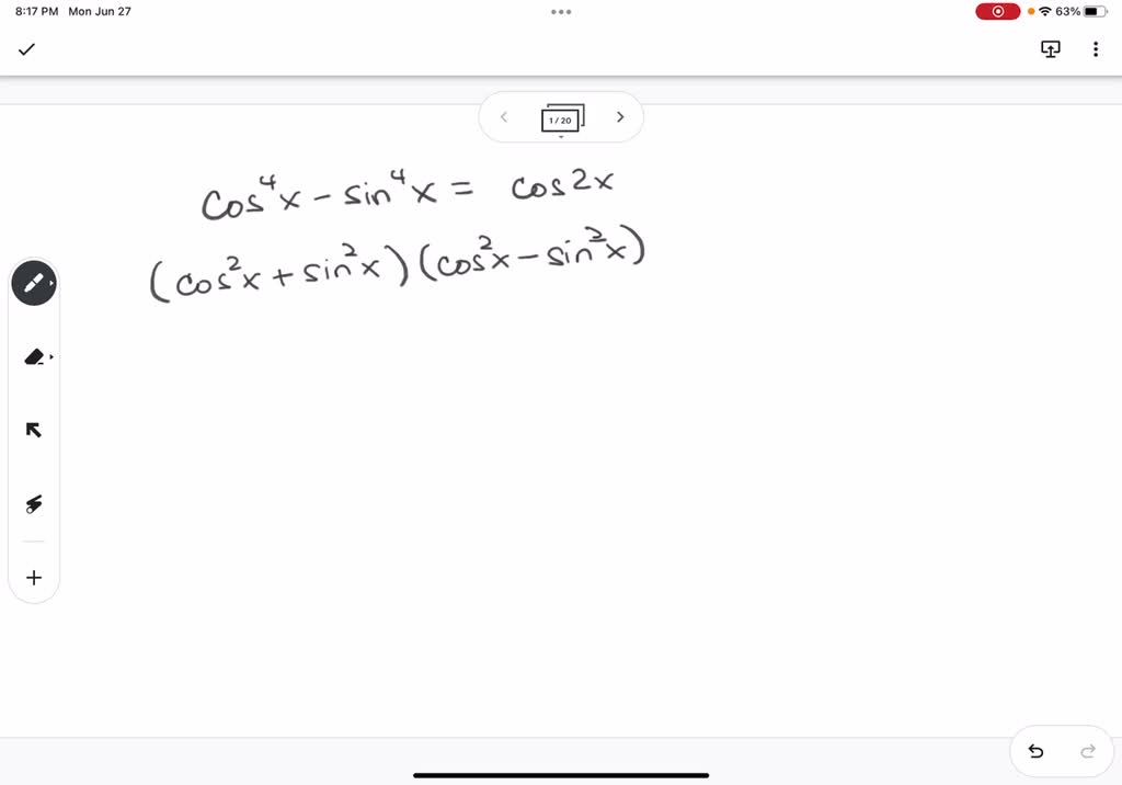 SOLVED: Verify the identity. cos ^4 x-sin ^4 x=cos 2 x