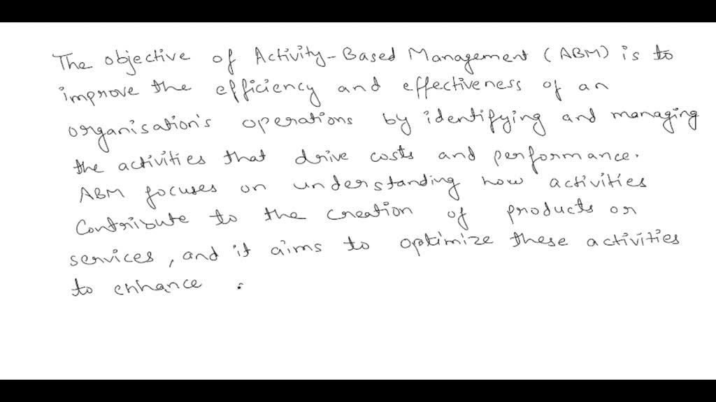 Solved What Is The Objective Of Activity Based Management And How Does