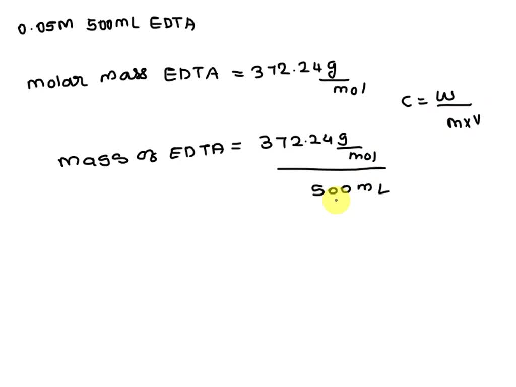 SOLVED: How to prepare 0.05 M 500 mL EDTA solution? Explain by making ...