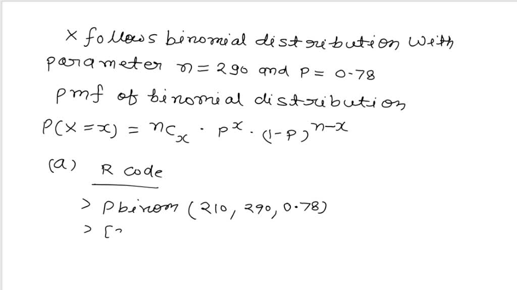 Solved Let X Represent A Binomial Random Variable With N 250 And P 0 83 Use Excel S
