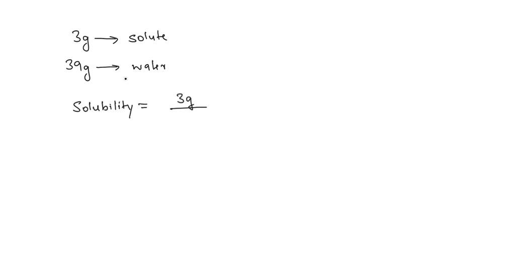 SOLVED: Calculate the solubility of a solute at 298 K ,when a saturated solution is prepared by ...