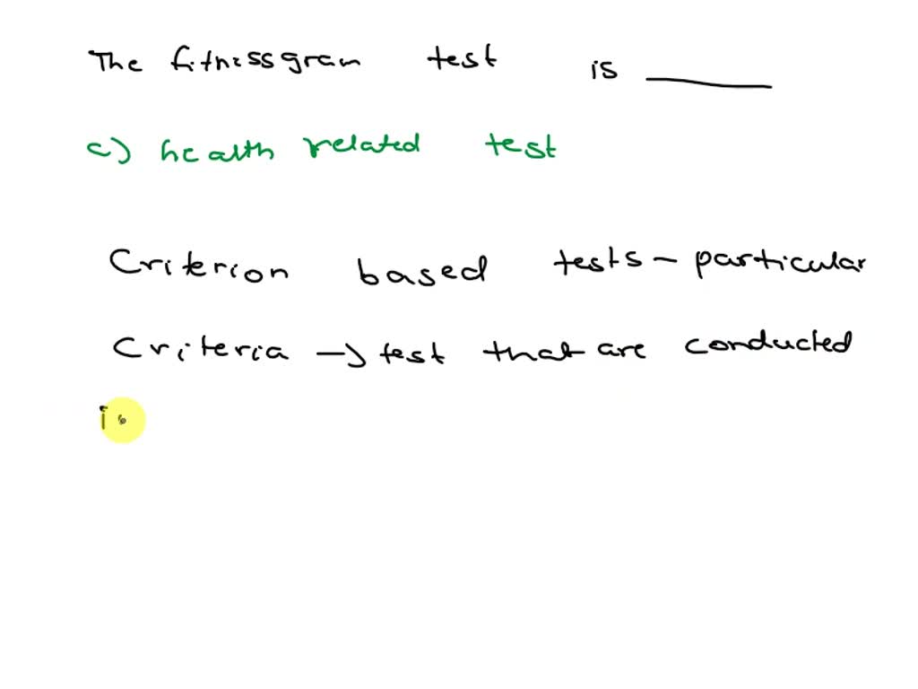 SOLVED: The FITNESSGRAM test is: a. An example of a criterion-based ...