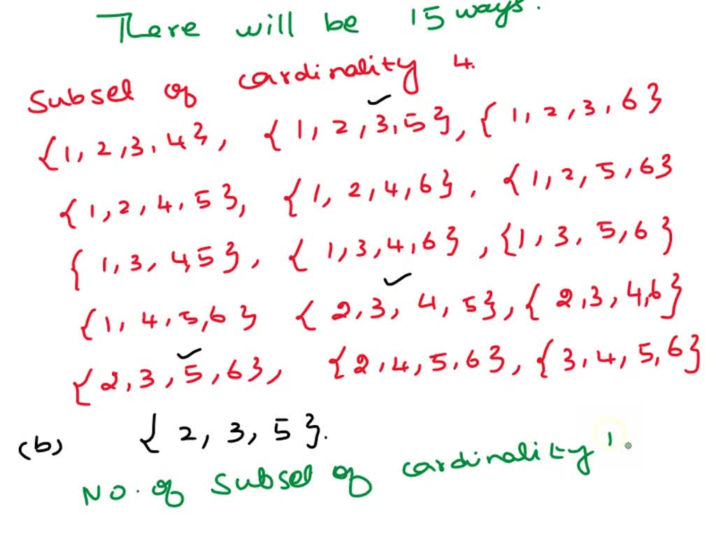 SOLVED: Let S = 1,2,3,4,5,6 How many subsets are there of cardinality 4 ...