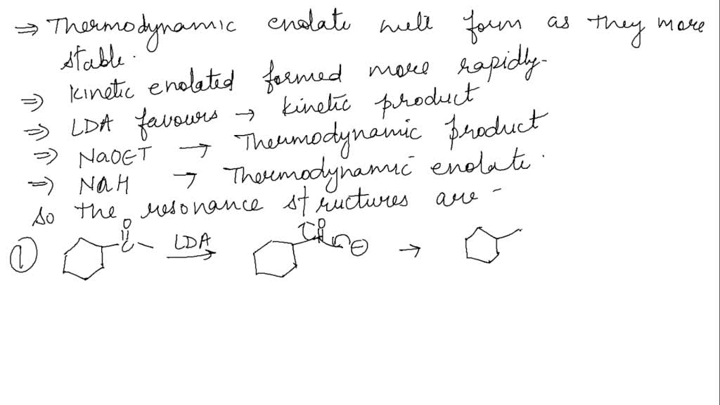 SOLVED: Predict whether the kinetic or thermodynamic enolate will form ...