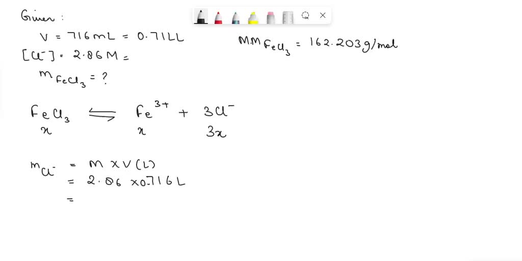 SOLVED: What mass of FeCl3 must be dissolved in enough water to give ...