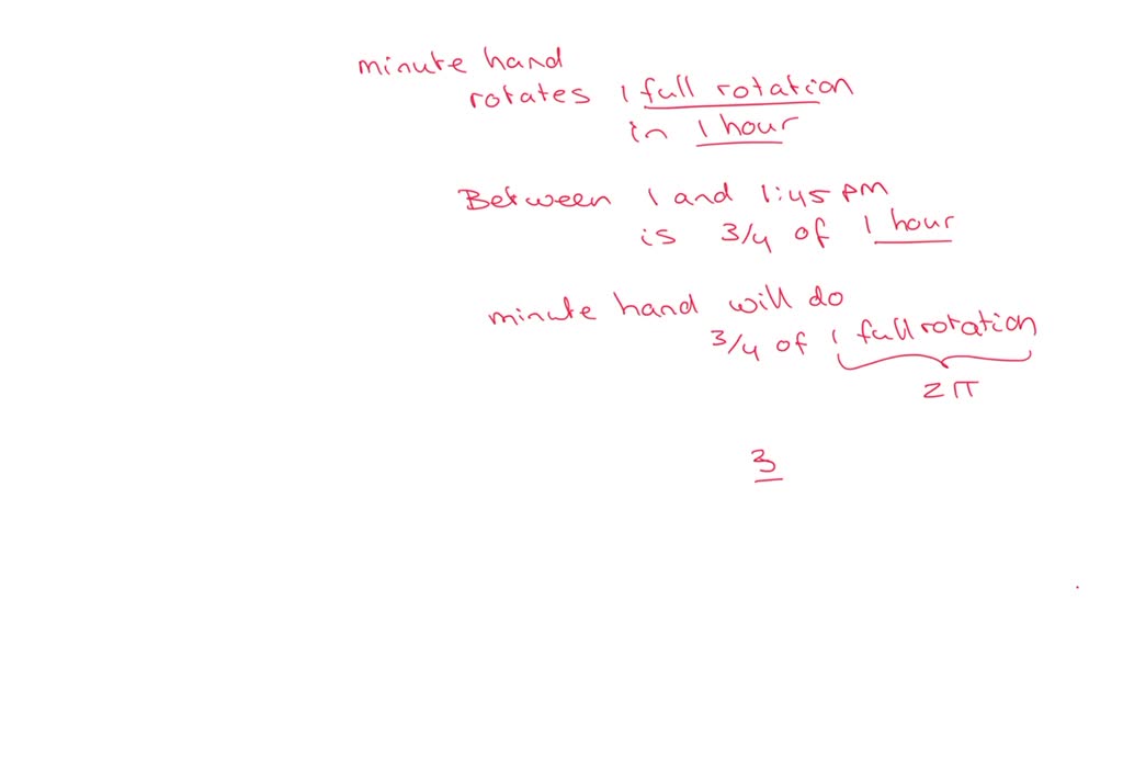 SOLVED: In one minute, the minute hand on a clock moves through a ...