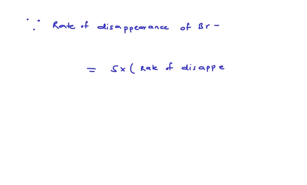 SOLVED: What is the rate at which Br(aq) disappears in the reaction ...