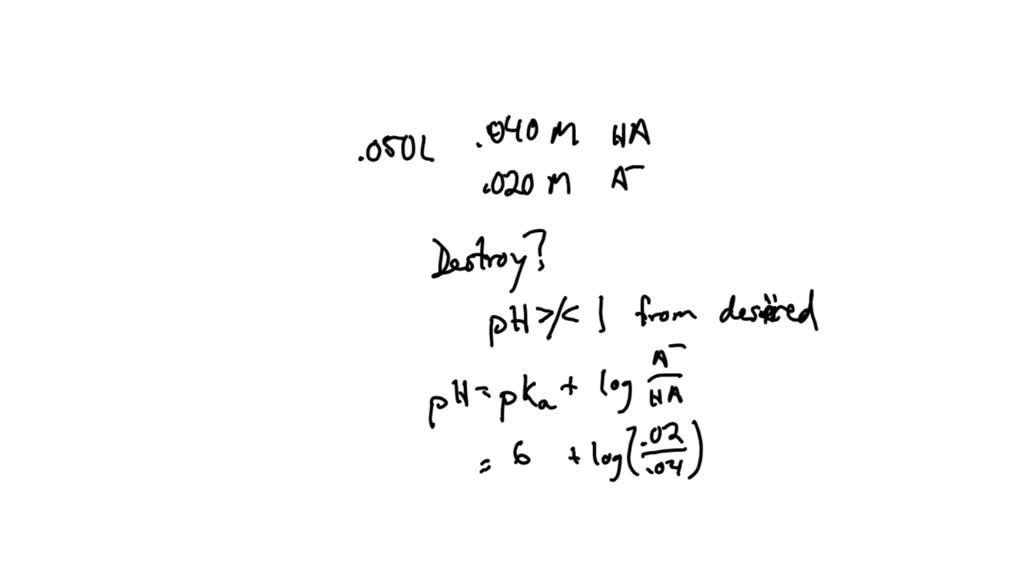 SOLVED: A 0.50 L buffer solution contains 0.040 M of a weak acid (HA, Ka = 1.0 × 10–6) and 0.020 ...