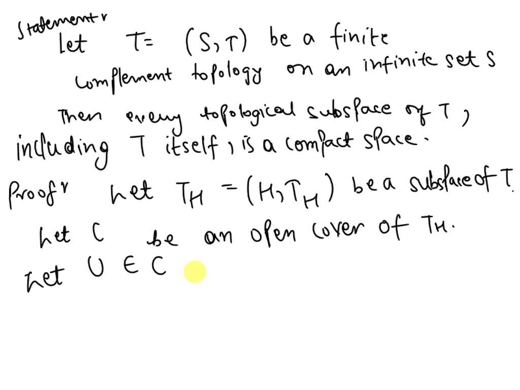 SOLVED: Show that every subspace of R under the finite complement ... SOLVED: Show that every subspace of R under the finite complement ...