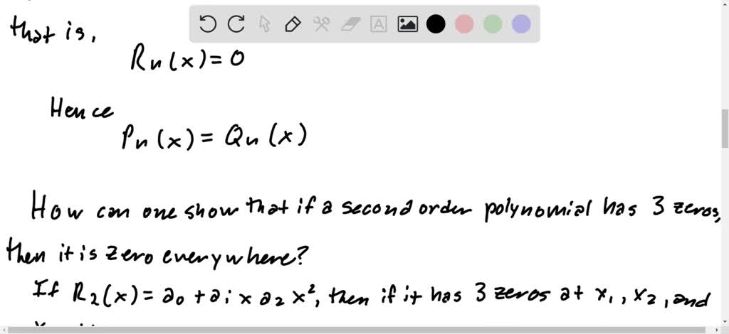 SOLVED: Given n+1 data pairs, a unique polynomial of degree n+1 passes through the: a) n or less ...