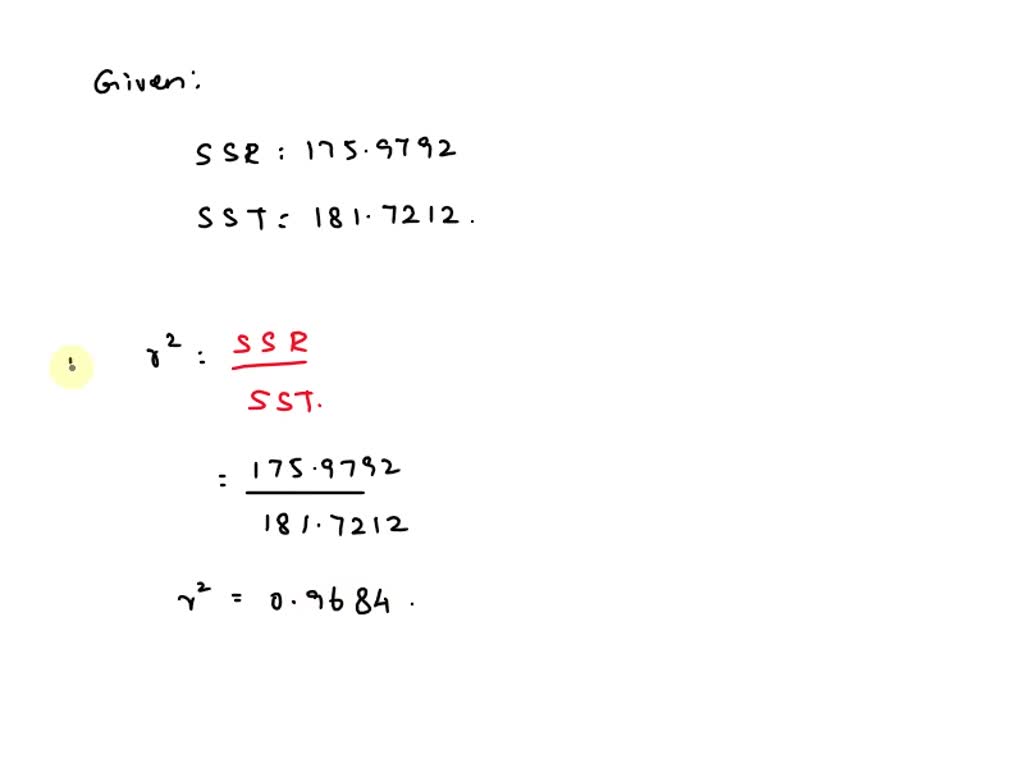 SOLVED: For a particular regression analysis, SST = 181.7212 and SSR = 175.9792. a. Obtain the ...