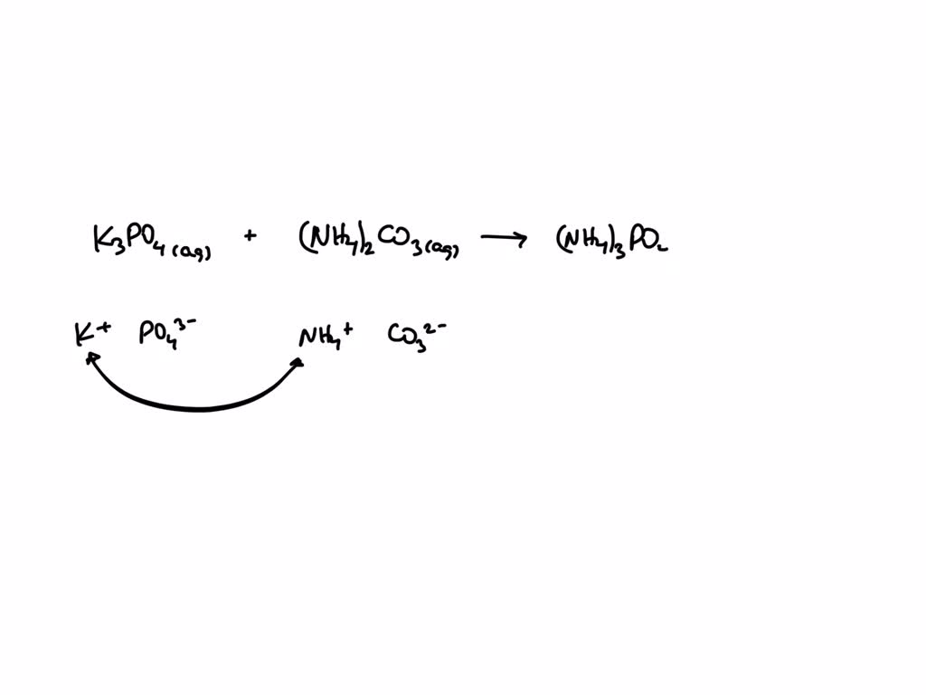 SOLVED: When aqueous solutions of K3PO4 and (NH4)2CO3 are mixed, which ...