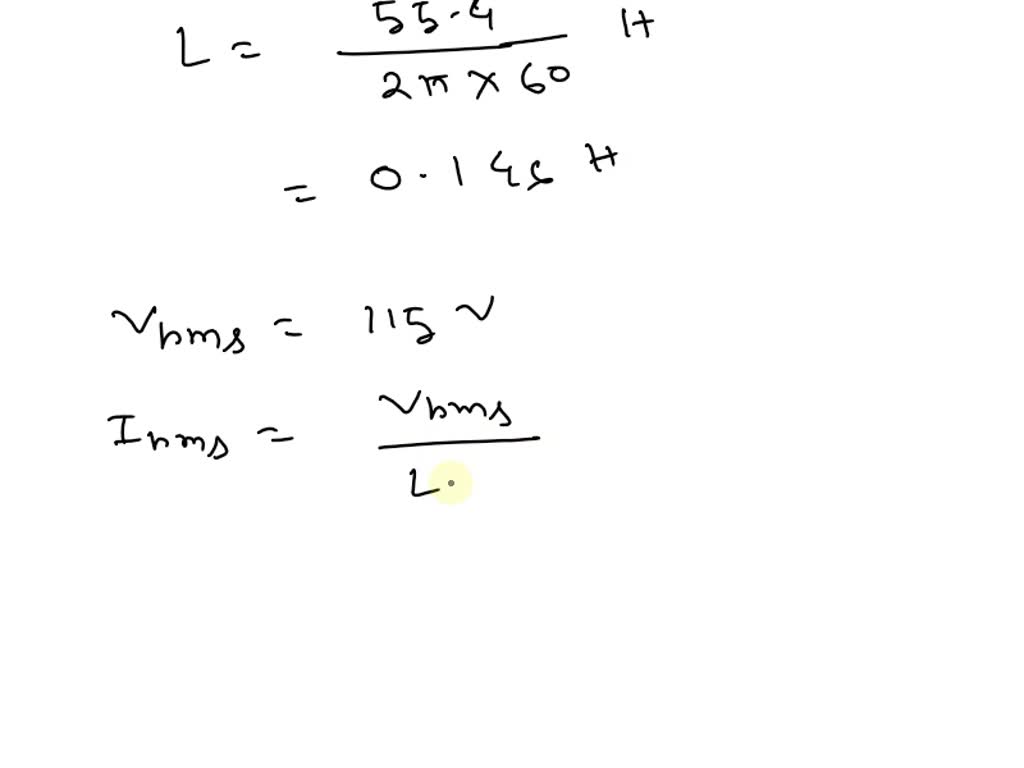Solved An Inductor Has 55 4 0 Reactance When Connected To 60 0 Hz Source The Inductor Is