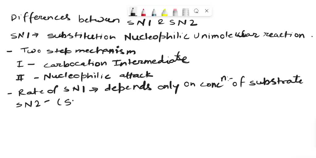 SOLVED: Describe the differences (at least two) between SN1 and SN2 ...