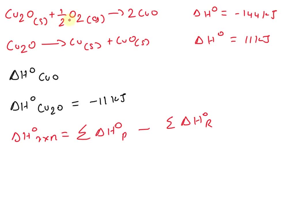 SOLVED: What is the standard enthalpy of formation of CuO(s) in the ...