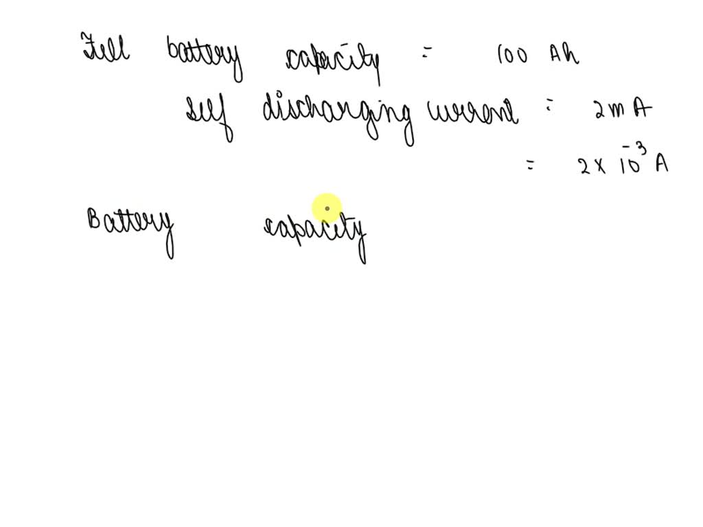 SOLVED: Assuming a 100 Ah secondary battery has a 2 mA self-discharge ...