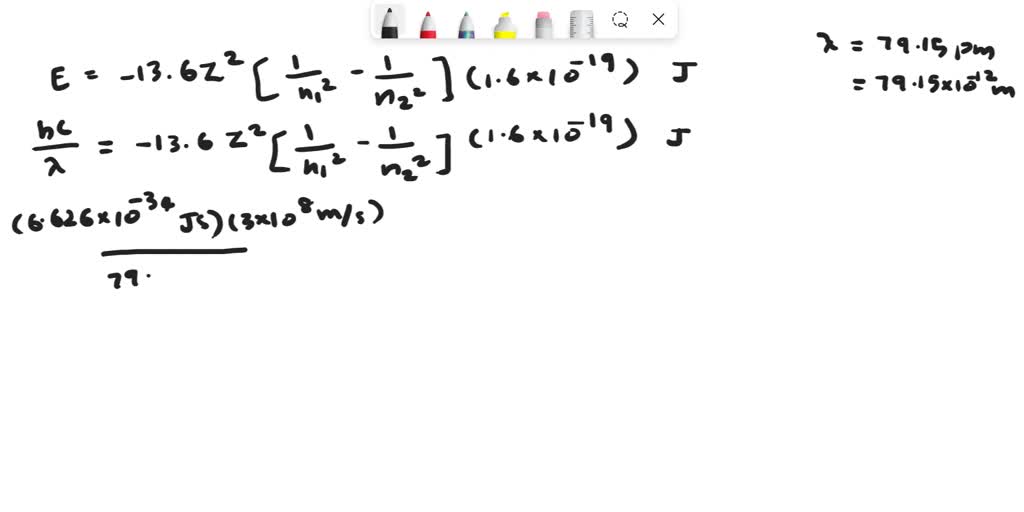 SOLVED: An atom is ionized so that it has only one electron. When the ...