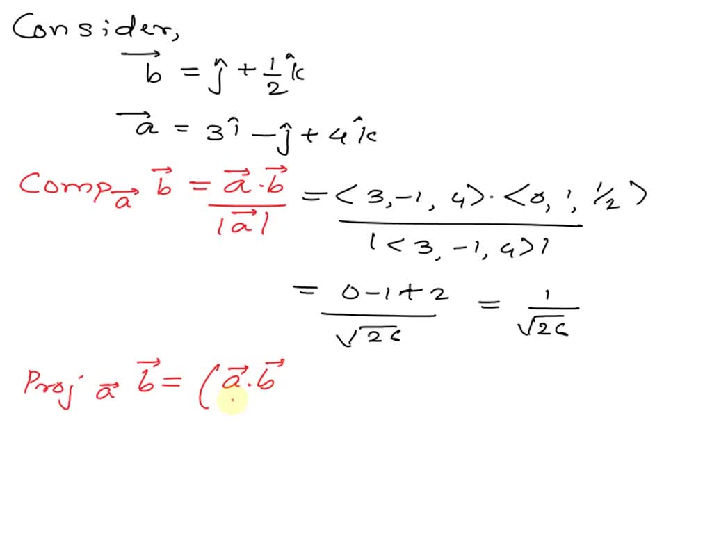 SOLVED: Find the scalar and vector projections of b onto a a = 2imj ...