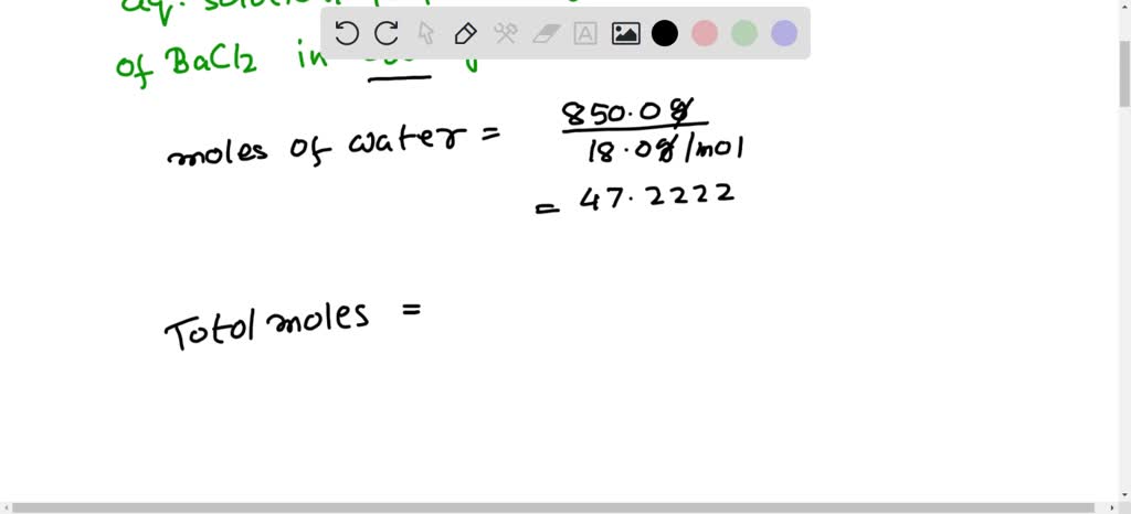 SOLVED: Calculate the mole fraction of Ba Cl 2 in an aqueous solution prepared by dissolving 0. ...